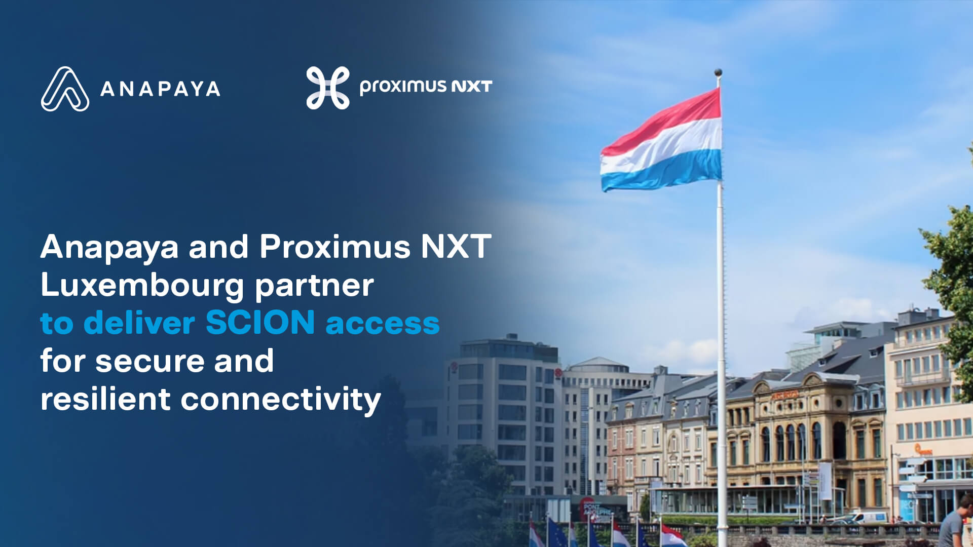 Anapaya & Proximus NXT Luxembourg partner to deliver SCION access